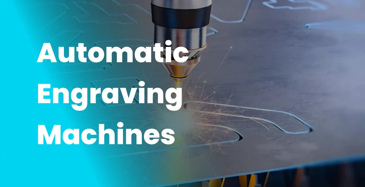 Automatic Engraving Machines: Types, Prices, and Tips