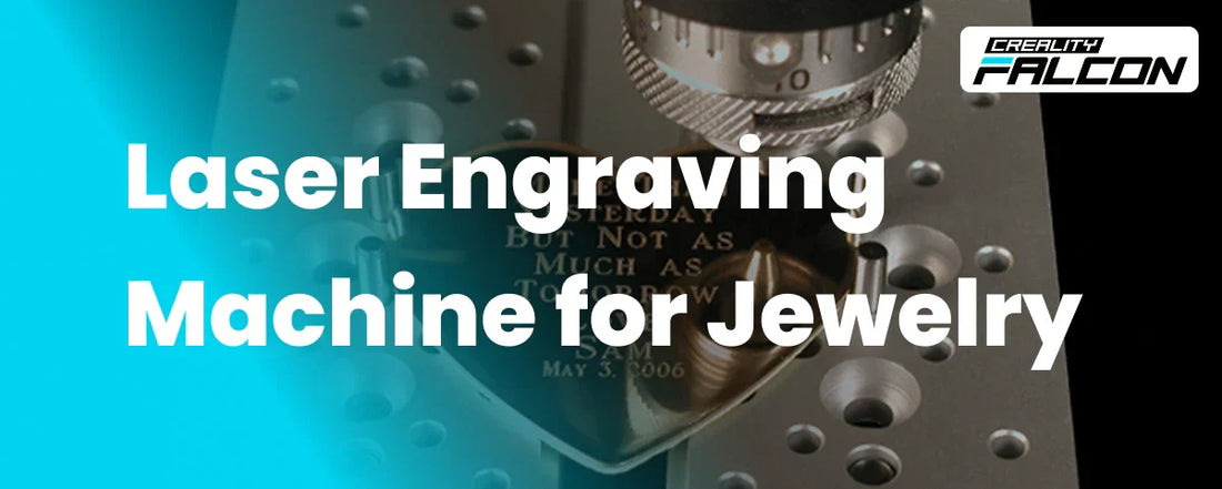 Tutorial: Choosing the Right Laser Engraving Machine for Jewelry